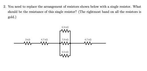 Solved 2 You Need To Replace The Arrangement Of Resistors