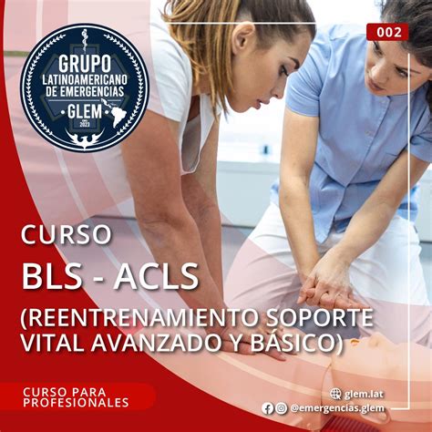 CURSO ACLS BLS REENTRENAMIENTO PARA PROFESIONALES Grupo Latinoamericano De Emergencias