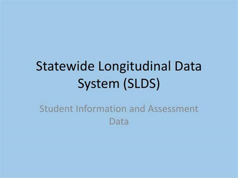 Ppt Statewide Longitudinal Data System Slds Powerpoint Presentation Id1842304