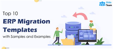 Top 10 Erp Migration Templates With Samples And Examples