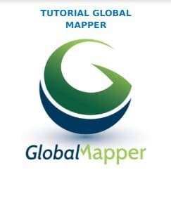 TUTORIAL GLOBAL MAPPER Sipilpedia