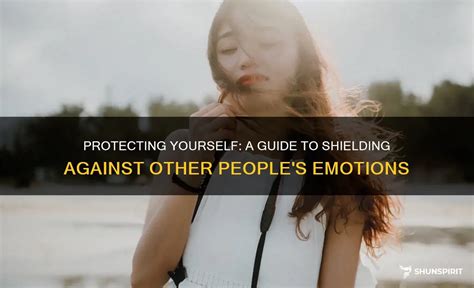 Protecting Yourself A Guide To Shielding Against Other Peoples