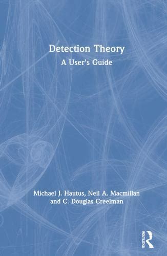Detection Theory A Users Guide 3rd Edition By Neil A Macmillan C