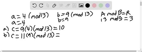 Solved 17 Suppose That A And B Are Integers A 4 Mod 13and B 9