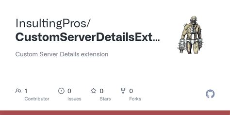 GitHub InsultingPros CustomServerDetailsExtension Custom Server Details Extension
