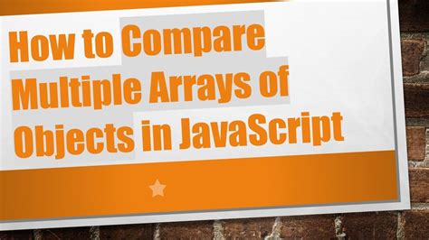 How To Compare Multiple Arrays Of Objects In Javascript Youtube