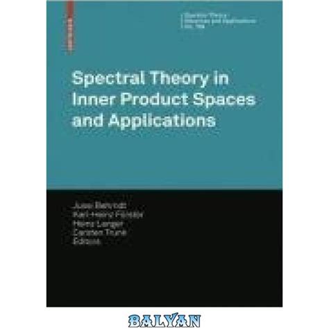 خرید و قیمت دانلود کتاب Spectral Theory In Inner Product Spaces And