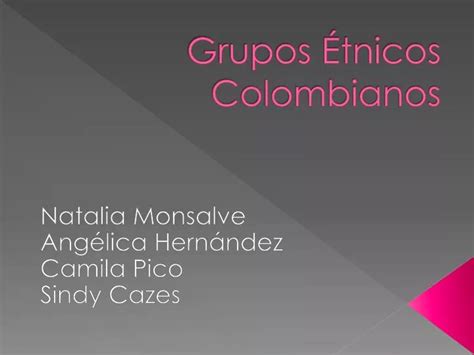 PPT Grupos Étnicos Colombianos PowerPoint Presentation free download ID