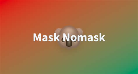 Mask Nomask A Hugging Face Space By Giyeolkim