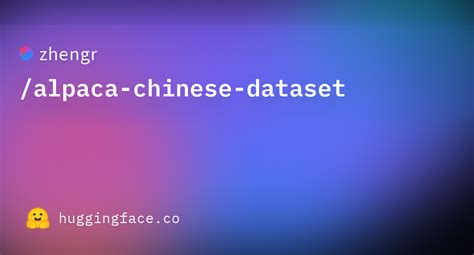 Zhengr Alpaca Chinese Dataset Datasets At Hugging Face