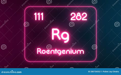 Modern Periodic Table Roentgenium Element Neon Text Illustration Stock
