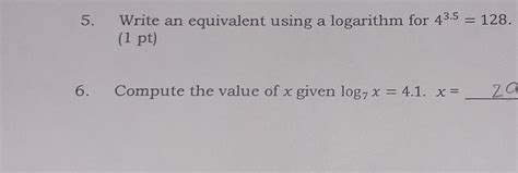 Solved 5 Write An Equivalent Using A Logarithm For Chegg Com