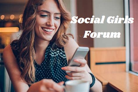 Social Girls Forum Empowering Women In An Online Community