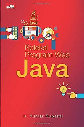 Koleksi Program Web Java Indonesian Edition Supardi Ir Yuniar