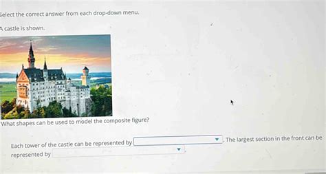 Select The Correct Answer From Each Drop Down Menu A Castle Is Shown
