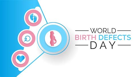 Premium Vector World Birth Defects Day Is Observed Every Year In