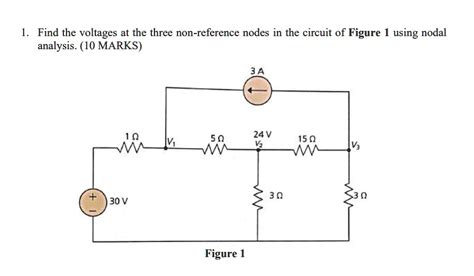 Solved Find The Voltages At The Three Non Reference Nodes In The Circuit Of Figure 1 Using