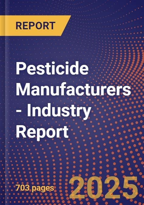 Pesticide Manufacturers Industry Report Research And Markets