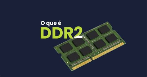 O Que é Ddr2 Sim Company