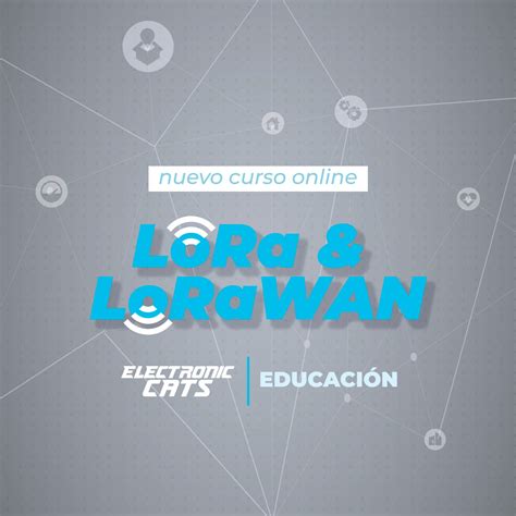 Online Course Lora And Lorawan Communication Protocol Electronic Cats