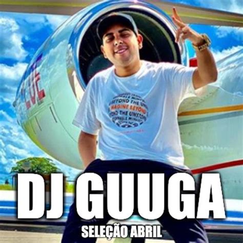 Dj Guuga Maio 2020 Dj Guga Funk Sua Música