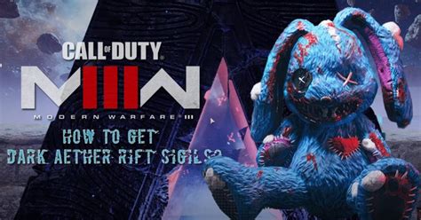 COD MW3 Guide How To Get Dark Aether Rift Sigils Destiny Service