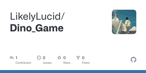 GitHub LikelyLucid Dino Game
