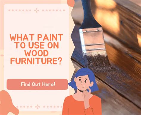 Best Paint To Use On Indoor Wood Furniture At Marshall Hite Blog
