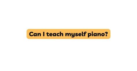 Can I Teach Myself Piano All For Turntables