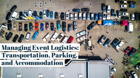 Managing Event Logistics Transportation Parking And Accommodation