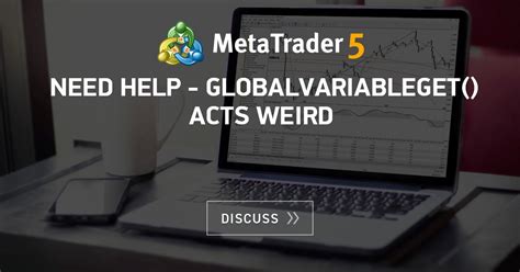 Need Help Globalvariableget Acts Weird Indices Mql4 And Metatrader 4 Mql4 Programming