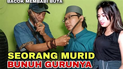 MURID BUNUH GURU Ustadz Nasihin Gus Syafaat Gus Idris YouTube