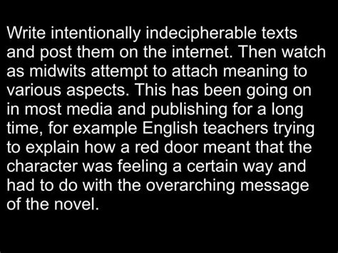 Write Intentionally Indecipherable Texts And Post Them On The Internet