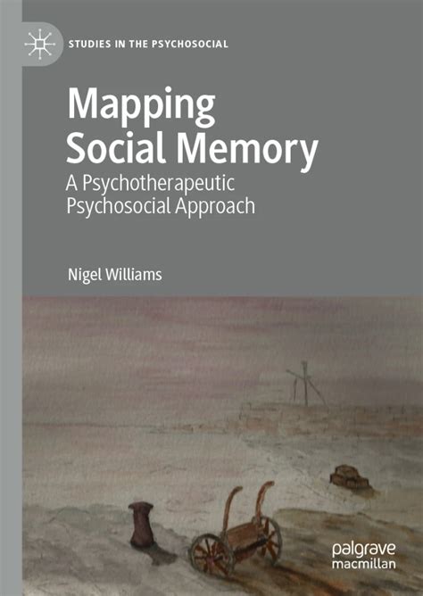 Mapping Social Memory Psychoanalysis And Social Justice