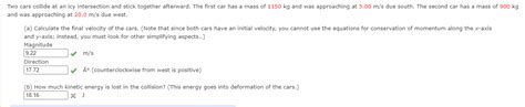 Solved Two Cars Collide At An Icy Intersection And Stick