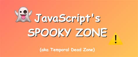 javascript 中的暂时死区：它是什么？为什么要关心它？ 知乎
