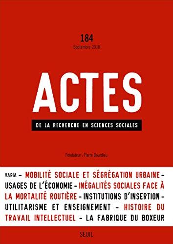 Actes de la recherche en sciences sociales n184 tome 84 Numéro