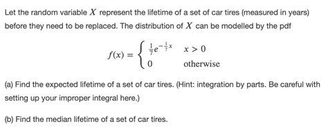 Solved Let The Random Variable X Represent The Lifetime Of A Chegg