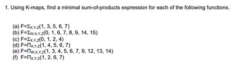 Solved Use Karnaugh Maps To Find A Minimal Sum Of Products