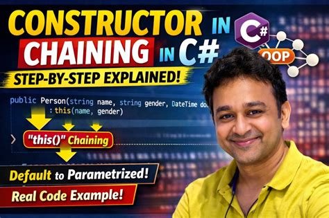 Constructor Chaining In C With This Keyword Real Example Explained