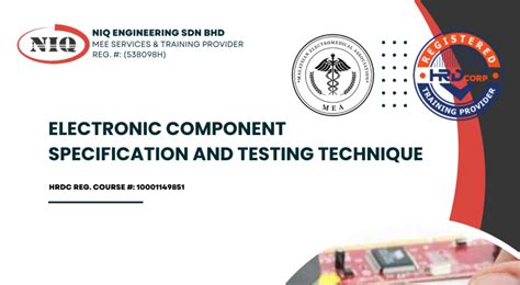 Electronic Component Specification And Testing Technique Niq Engineering Sdn Bhd
