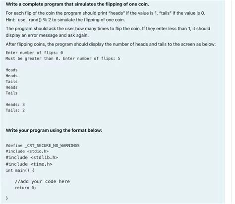 Solved Write A Complete Program That Simulates The Flipping