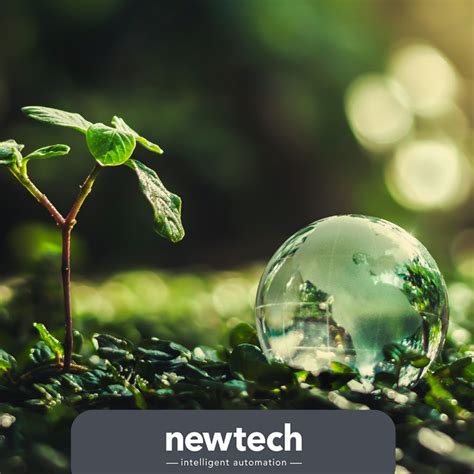 Newtech Intelligent Automation Ltd On Linkedin Sustainability