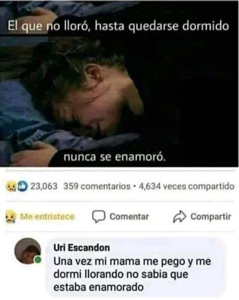 Llorar Hasta Quedarse Domido Meme Subido Por 5chuche5 Memedroid