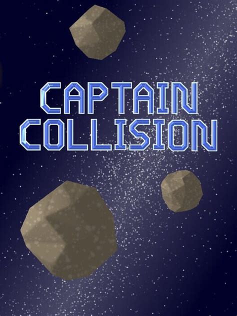 captain collision all about captain collision