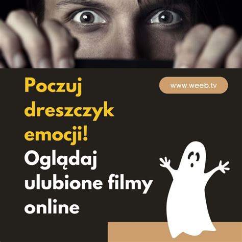 Poczuj Dreszczyk Emocji Oglądaj Ulubione Filmy Online Weebtv Blog