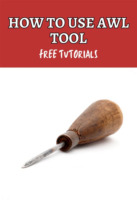 Best 11 Awl 101 Easy Ways To Use It Artofit