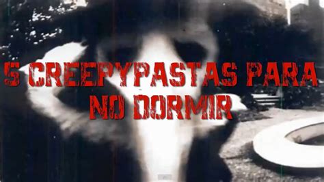5 Creepypastas Para No Dormir Temporada 4 Parte 12 Final De Temporada