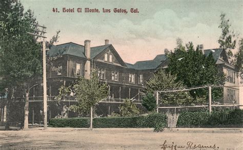 Vintage Postcard Hotel El Monte Historic Landmark Los Gatos California