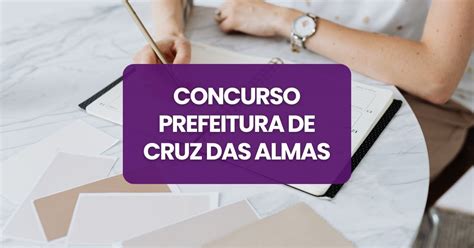 Concurso Prefeitura De Cruz Das Almas Ba Abre 363 Vagas
